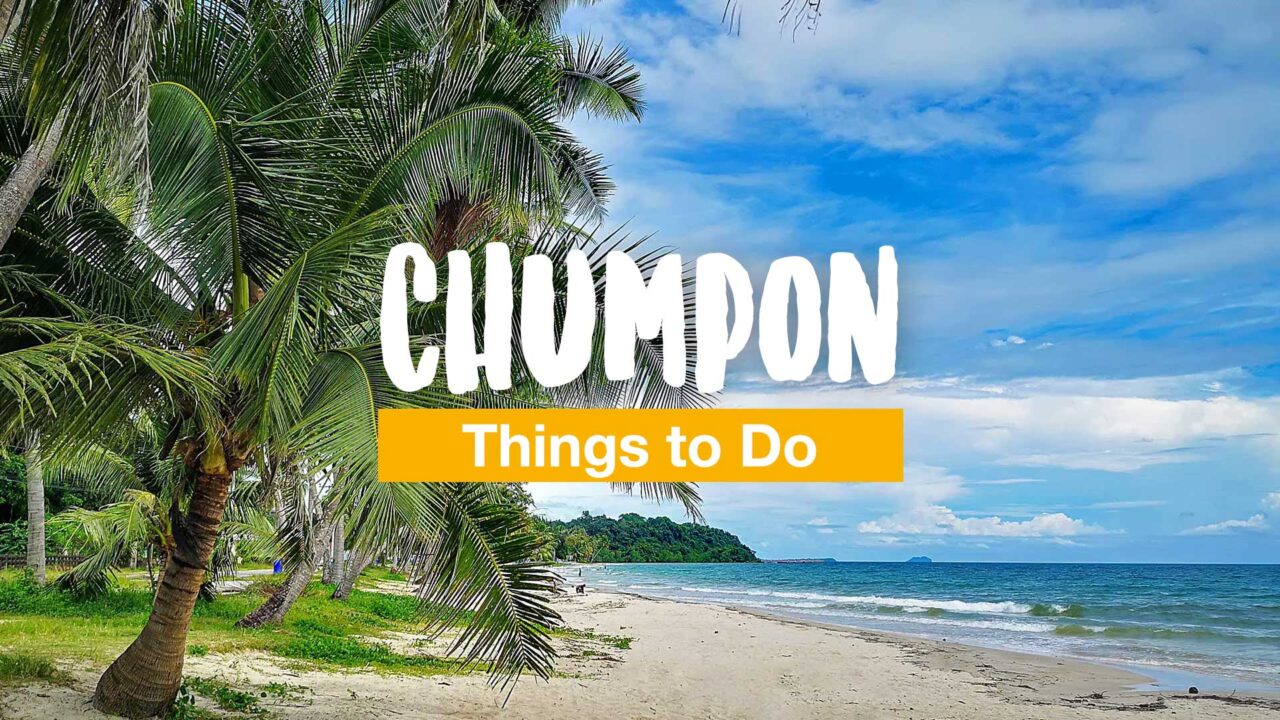 Chumphon Things to Do: Our Highlights and Insider Tips